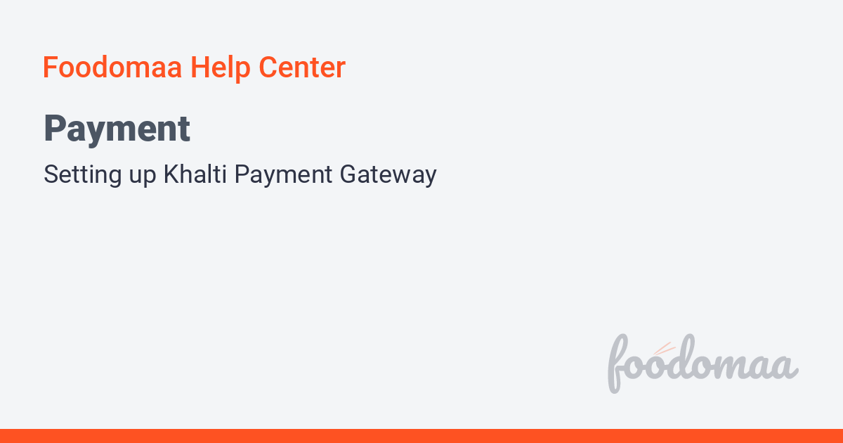 Setting up Khalti Payment Gateway | Foodomaa Help Center