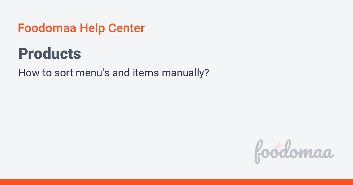 How to sort menu's and items manually? | Foodomaa Help Center